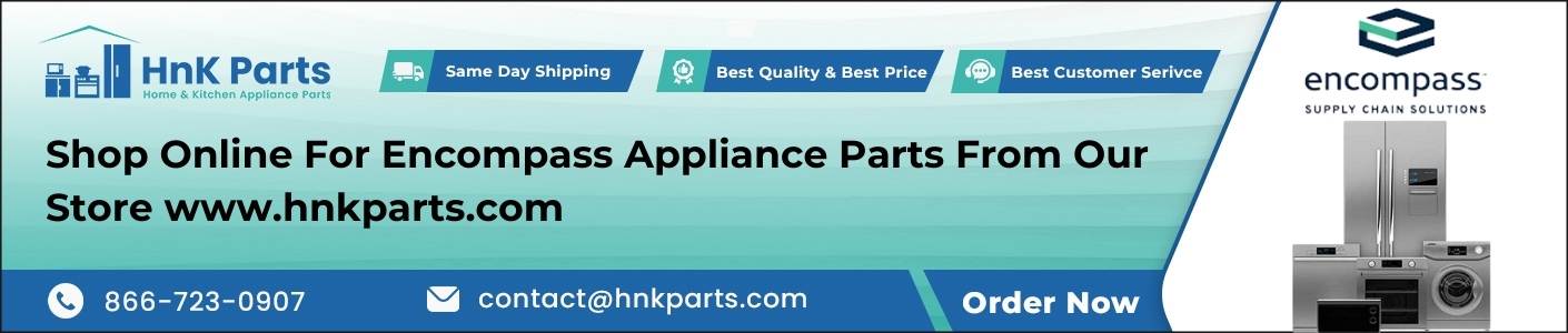 Encompass Appliance Parts | Encompass Parts - HnKParts